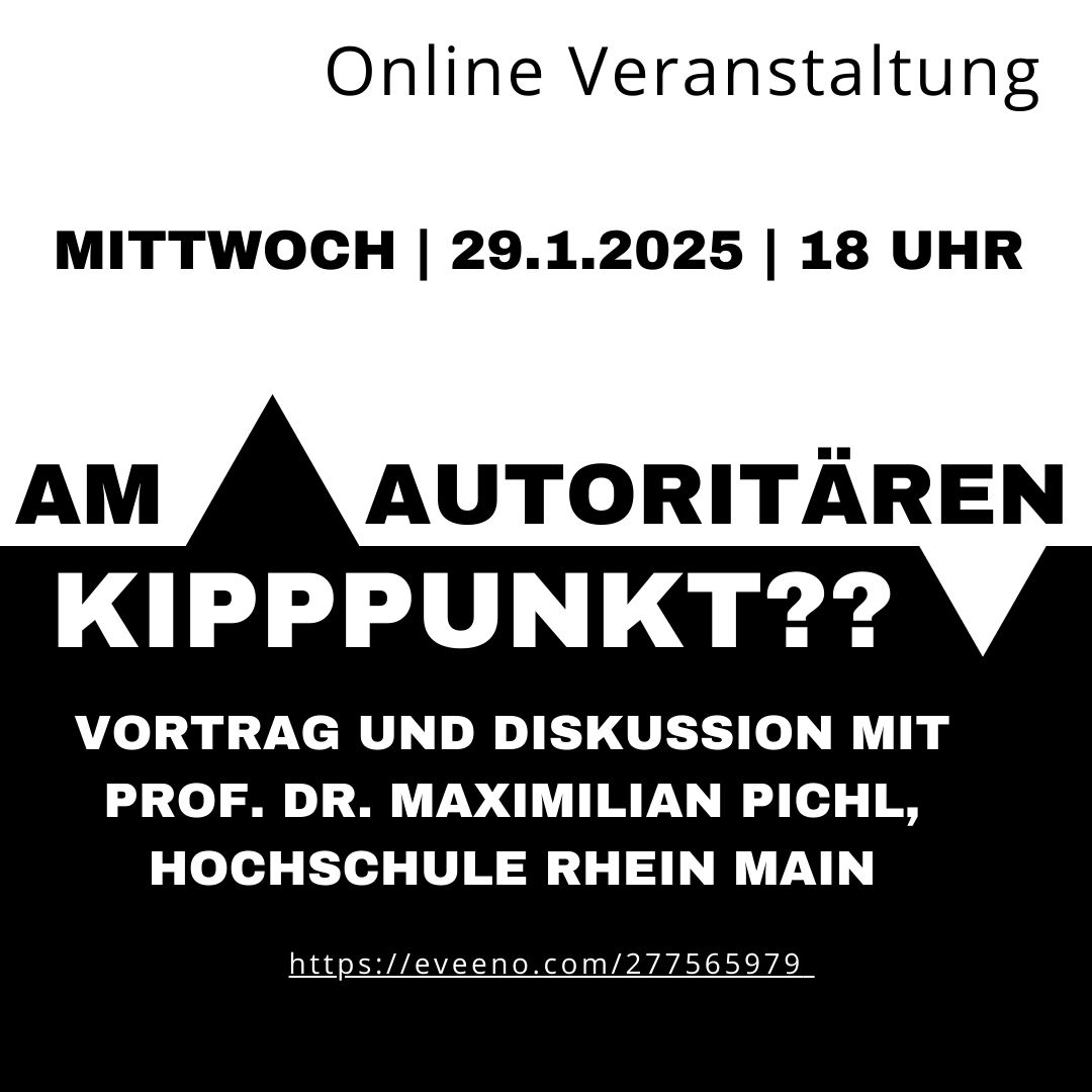 Online: Vortrag und Diskussion "AM AUTORITÄREN KIPPPUNKT??"